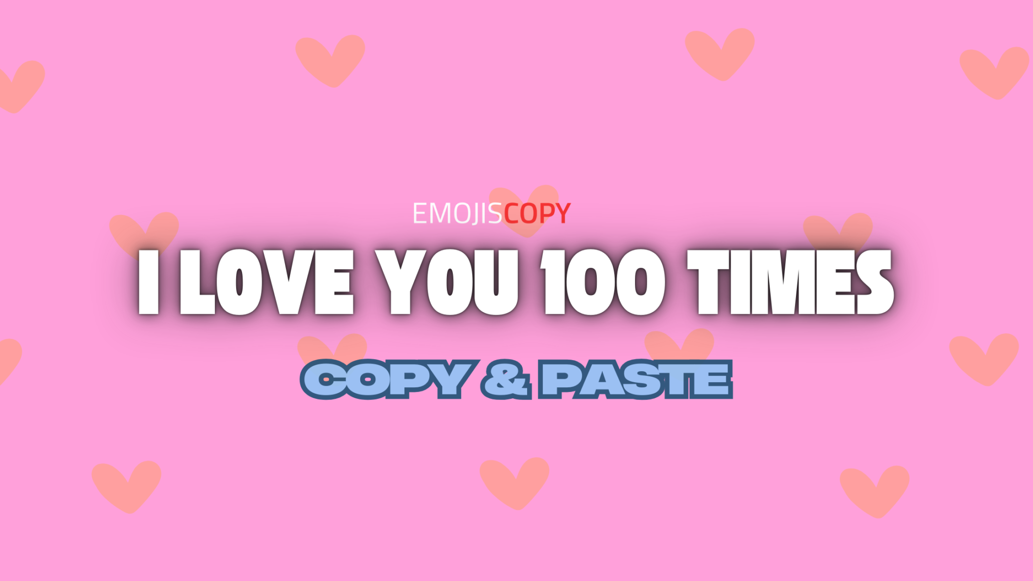 I Love You 100 Times | Copy & Paste Sweet Texts!